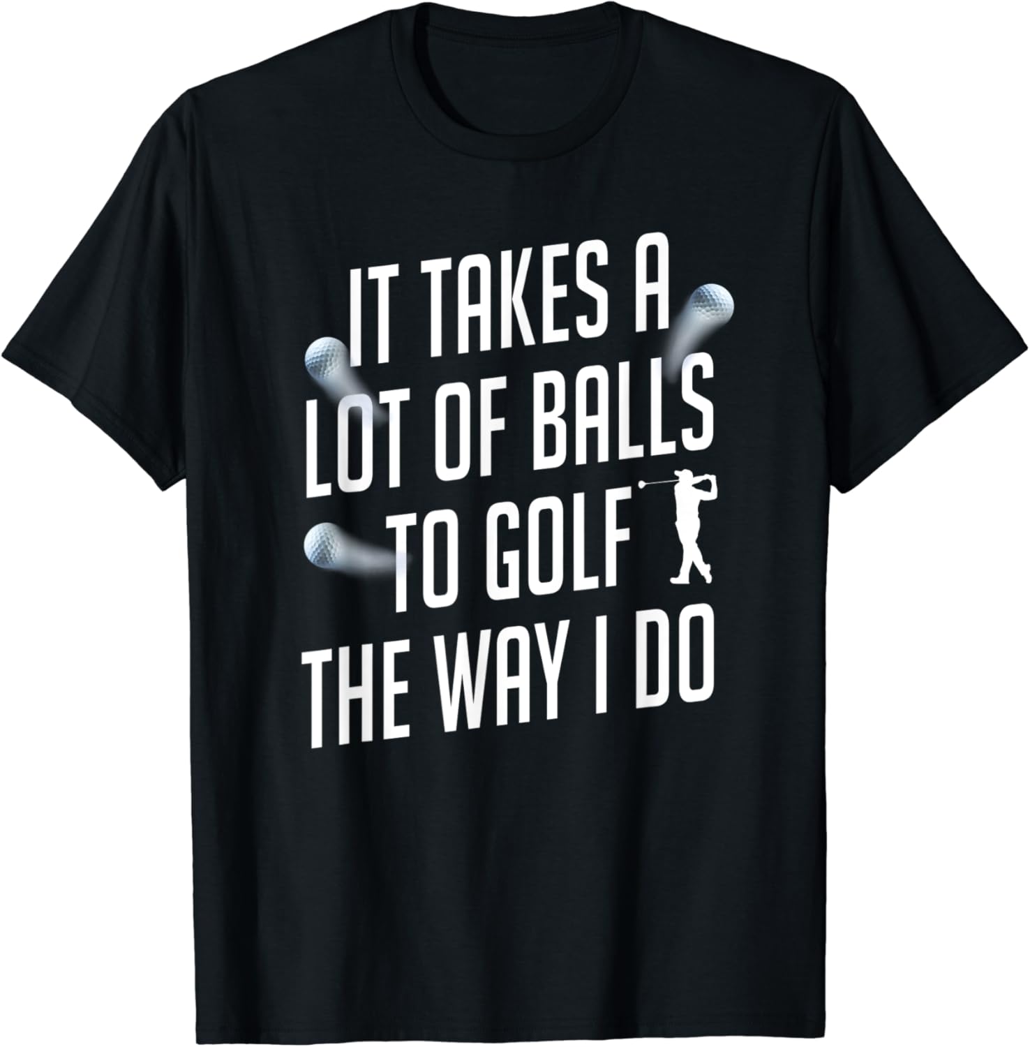 Funny Golf Shirts For Men Takes A Lot Of Balls Golf Dad T